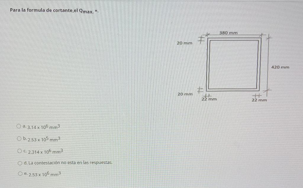 Solved Para la formula de cortante,el Qmax. =. 380 mm TE 20 | Chegg.com