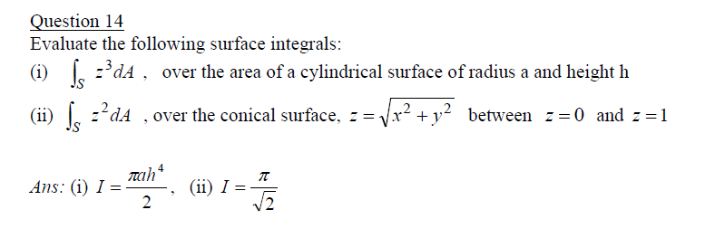 Solved Question 14 Evaluate the following surface integrals: | Chegg.com