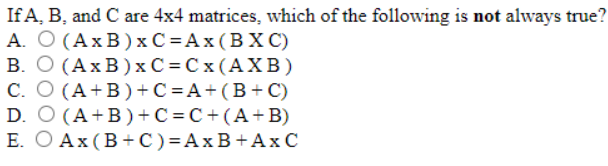 Solved If A, B, and C are 4x4 matrices, which of the | Chegg.com