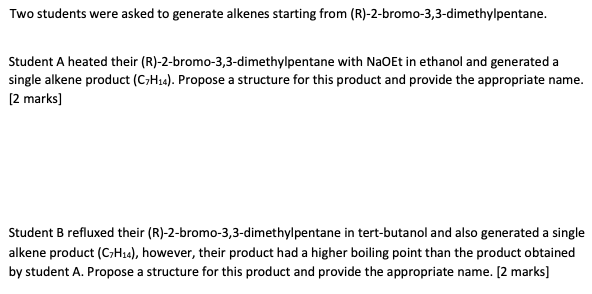 Solved Two students were asked to generate alkenes starting | Chegg.com