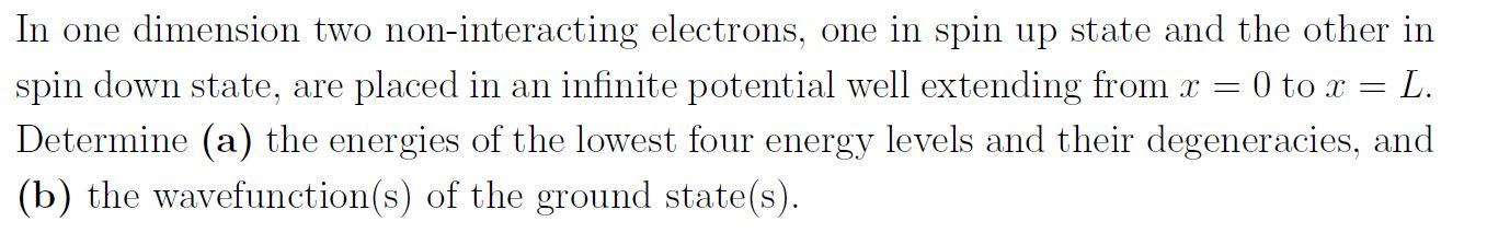 Solved In one dimension two non-interacting electrons, one | Chegg.com