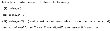 Solved Let a be a positive integer. Evaluate the following: | Chegg.com
