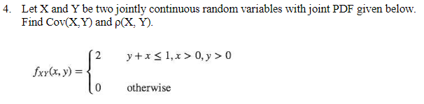 Solved 4. Let X and Y be two jointly continuous random | Chegg.com