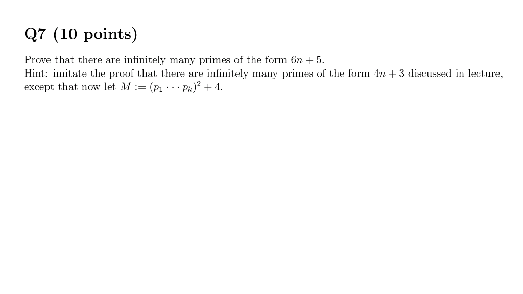 Solved Q7 (10 points) Prove that there are infinitely many | Chegg.com