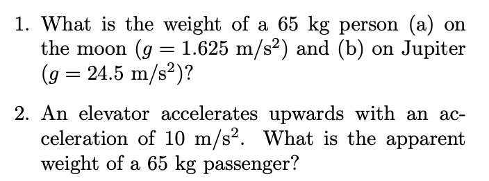 Solved 1. What is the weight of a 65 kg person (a) on the | Chegg.com