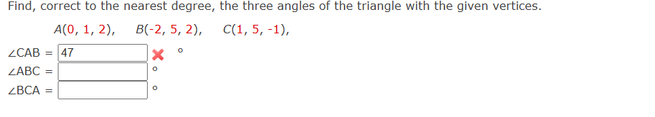 Solved Find, correct to the nearest degree, the three angles | Chegg.com