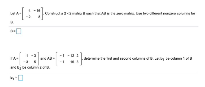 Solved 4 -16 Let A = Construct a 2 x 2 matrix B such that AB | Chegg.com