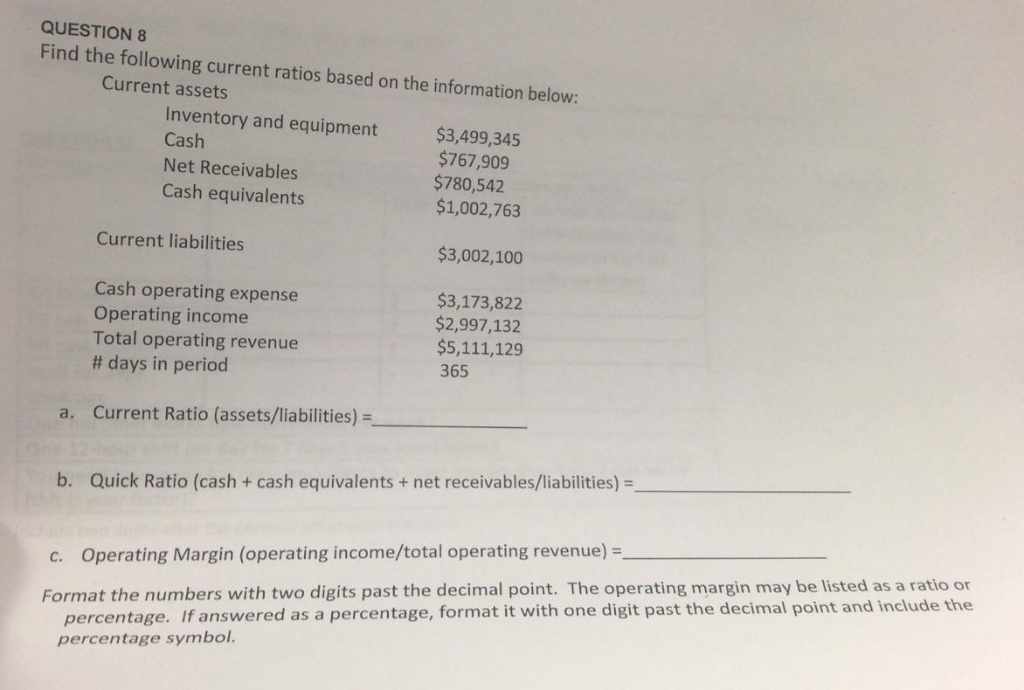 Solved QUESTION 8 Find the following current ratios based on | Chegg.com