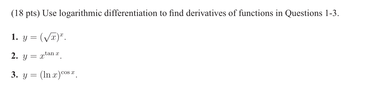 Solved (18 ﻿pts) ﻿Use logarithmic differentiation to find | Chegg.com