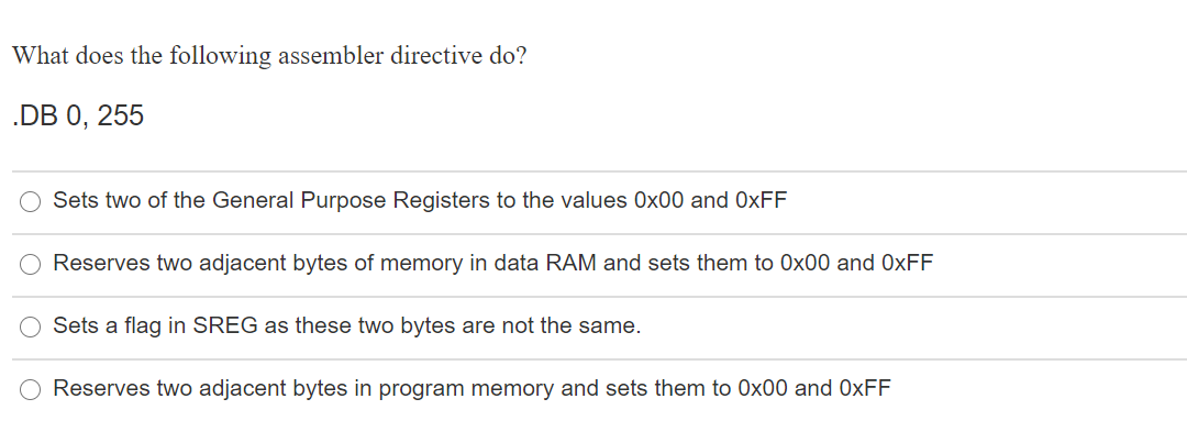 Solved What does the following assembler directive do? .DB | Chegg.com
