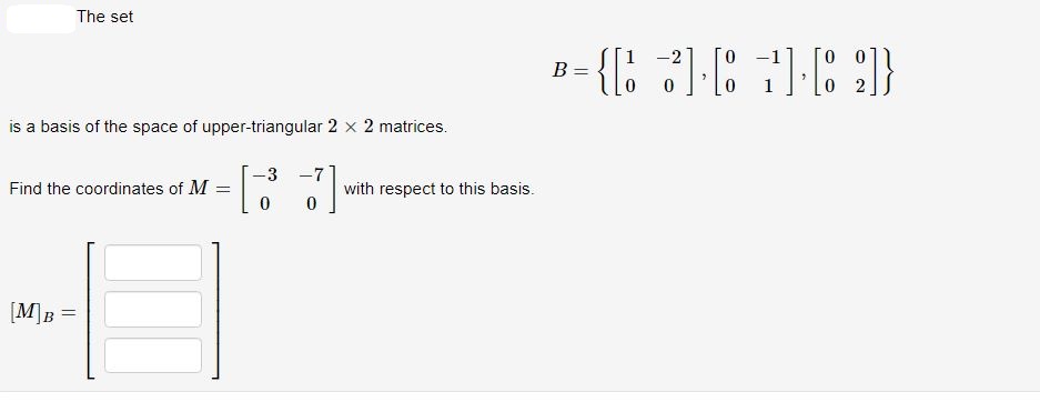 Solved The setB={[1-200],[0-101],[0002]}is a basis of the | Chegg.com