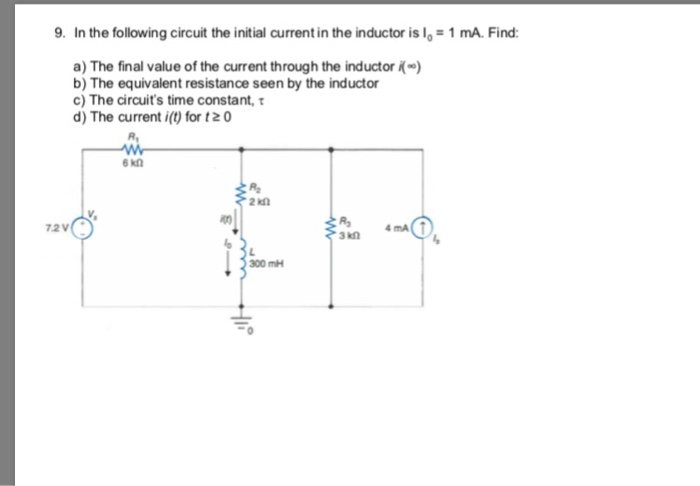 Solved 9. In the following circuit the initial current in | Chegg.com