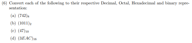 Solved (6) Convert each of the following to their respective | Chegg.com