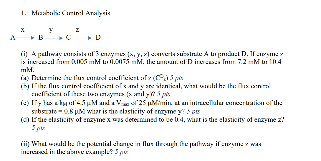 Solved 1. Metabolic Control Analysis (i) A pathway consists | Chegg.com