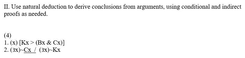 Solved II. Use natural deduction to derive conclusions from | Chegg.com