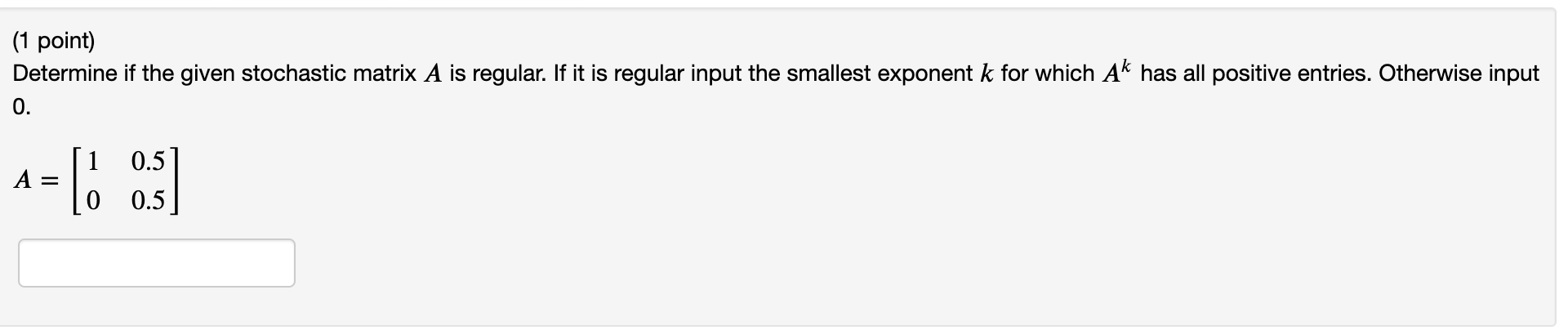 Solved (1 ﻿point)Determine if the given stochastic matrix A | Chegg.com