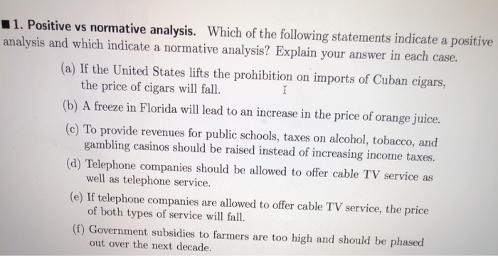 Solved 1, Positive vs normative analysis, which of the | Chegg.com