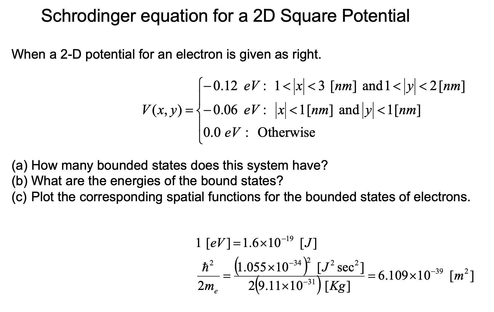 Solved Schrodinger equation for a 2D Square Potential When a | Chegg.com