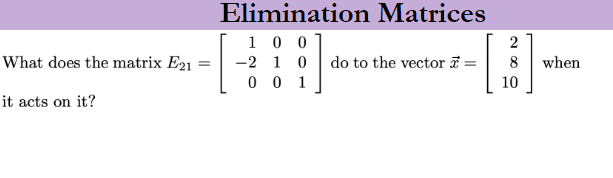 Solved Elimination Matrices What does the matrix | Chegg.com