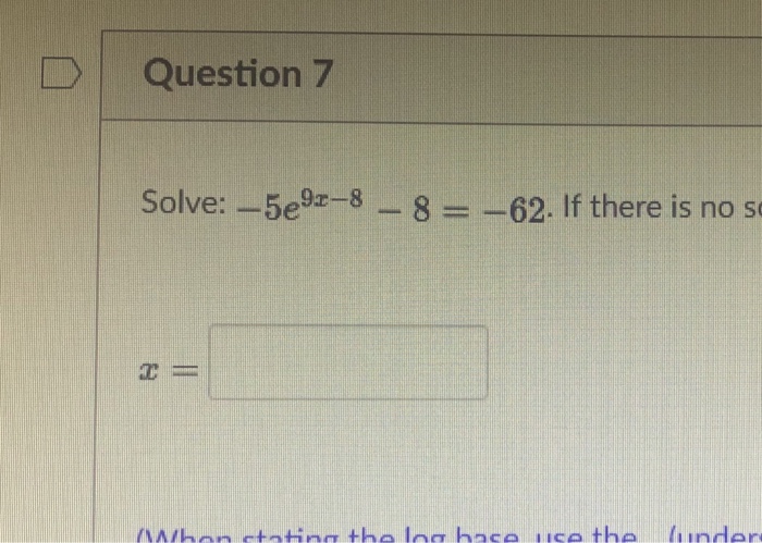 Solved DI Question 7 Solve:-5e9a-8-8-=-62. If there is no s | Chegg.com