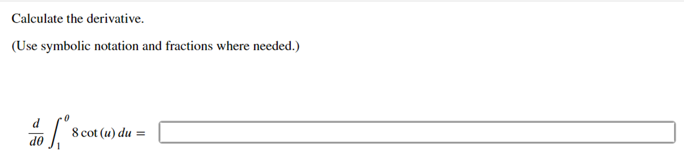 Solved Calculate the derivative.(Use symbolic notation and | Chegg.com