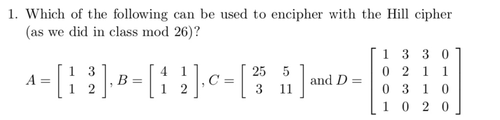 Solved 1. Which of the following can be used to encipher | Chegg.com