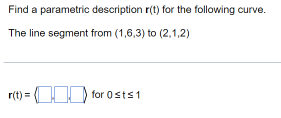 Solved Find a parametric description r(t) for the following | Chegg.com