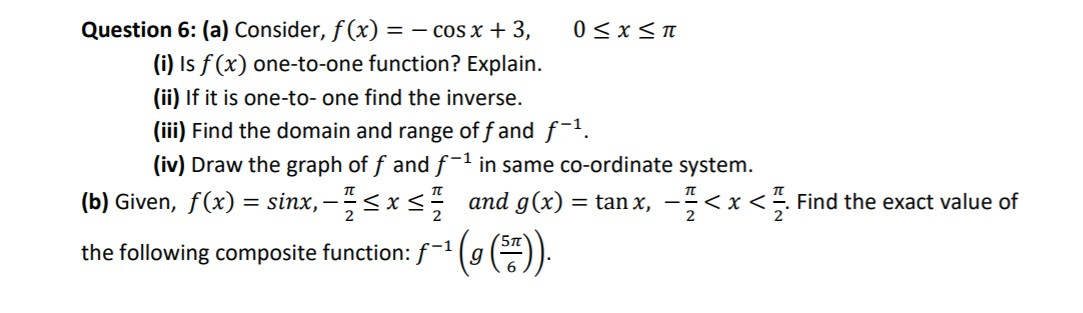 Solved Question 6: (a) Consider, f(x) = - cos x + 3, 0 | Chegg.com