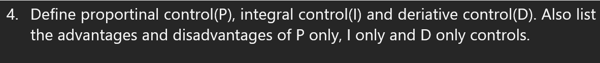 Solved Define proportinal control(P), ﻿integral control(I) | Chegg.com