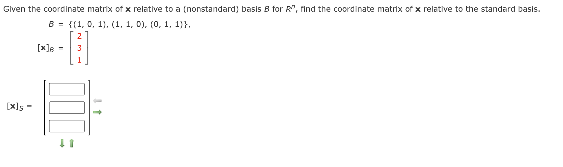 Solved Find the coordinate matrix of x in Rh relative to the | Chegg.com