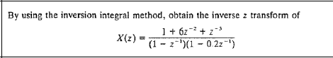 Solved By using the inversion integral method, obtain the | Chegg.com