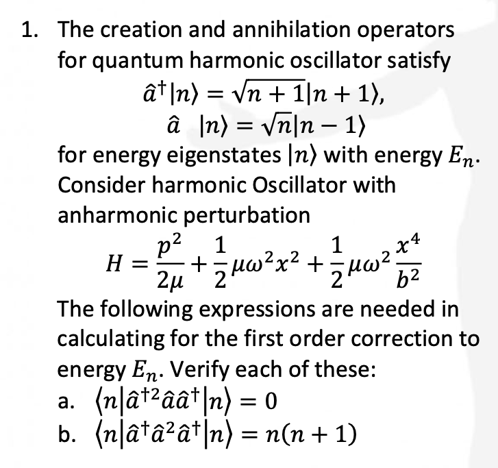 Solved The Creation And Annihilation Operators For Quantum