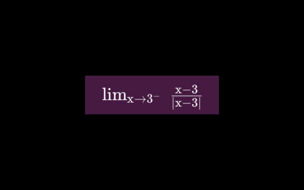 Solved limx→3−∣x−3∣x−3 | Chegg.com