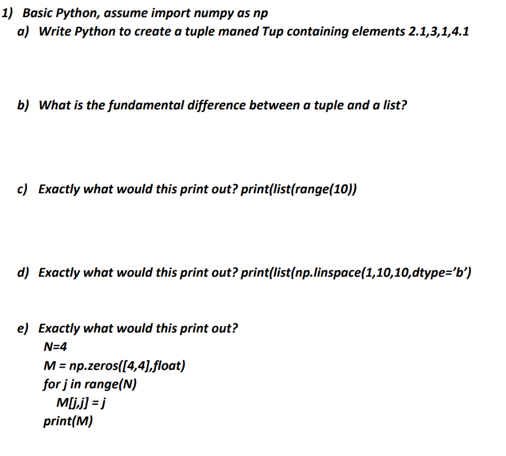 Solved 1) Basic Python, assume import numpy as np a) Write | Chegg.com