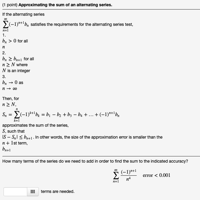 Solved 00 (1 point) Approximating the sum of an alternating | Chegg.com