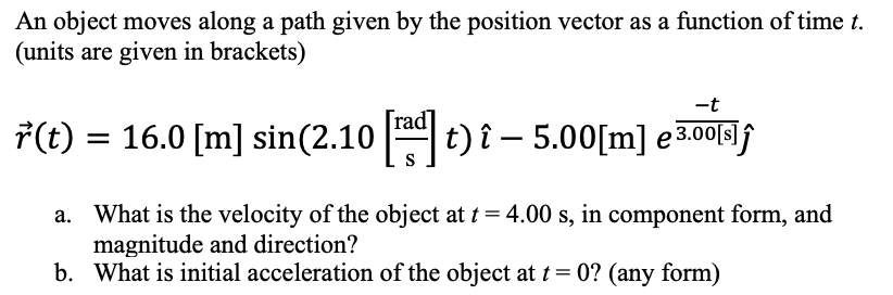 Solved An object moves along a path given by the position | Chegg.com