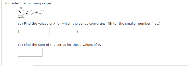 [Solved]: Consider the following series. [ sum_{n=0}^{ i