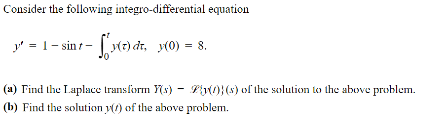 Solved Consider the following integro-differential equation | Chegg.com