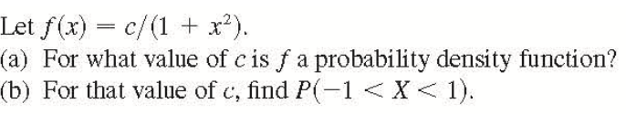 Solved Let f(x)=c/(1+x2) (a) For what value of c is f a | Chegg.com