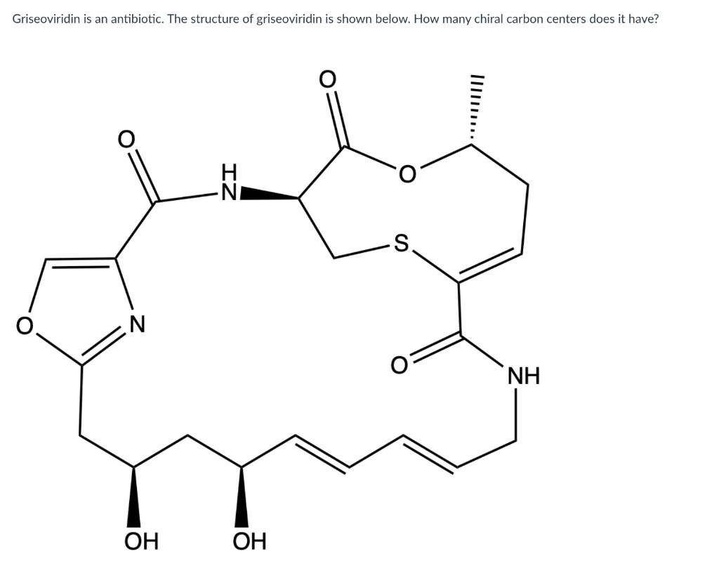 Solved Griseoviridin is an antibiotic. The structure of | Chegg.com
