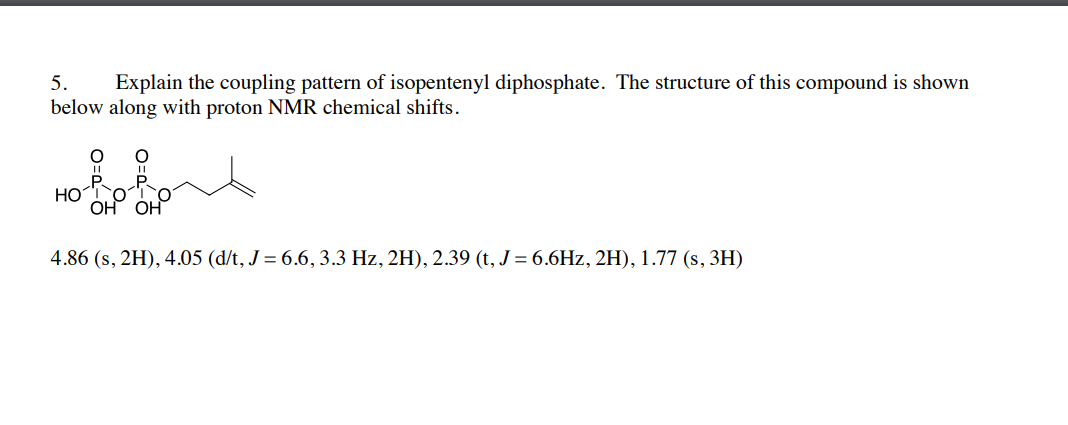 Solved 5. Explain the coupling pattern of isopentenyl | Chegg.com