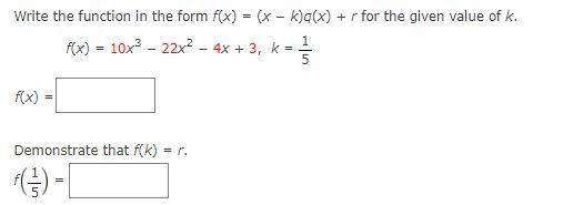 Solved Write the function in the form f(x)=(x−k)q(x)+r for | Chegg.com