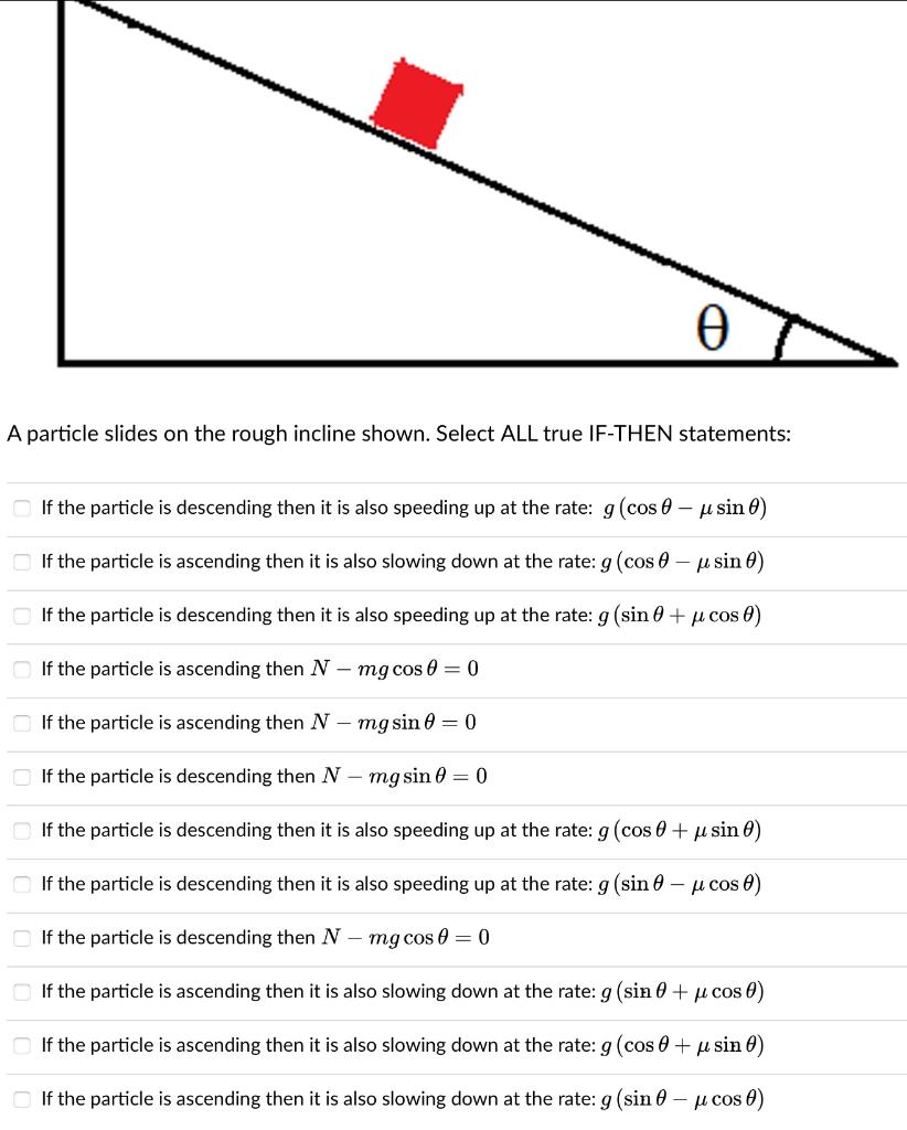 Solved A particle slides on the rough incline shown. Select | Chegg.com