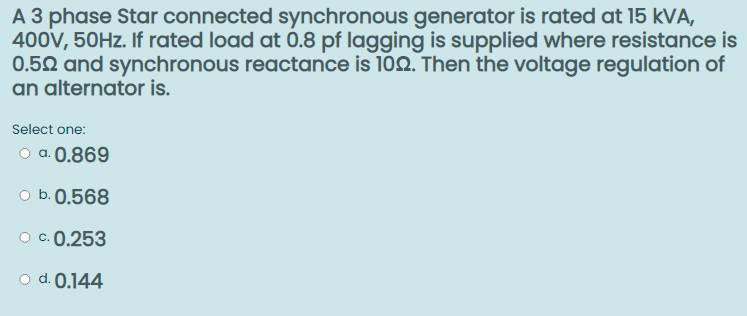 Solved A 3 phase Star connected synchronous generator is | Chegg.com