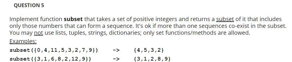 Solved QUESTION 5 Implement function subset that takes a set | Chegg.com