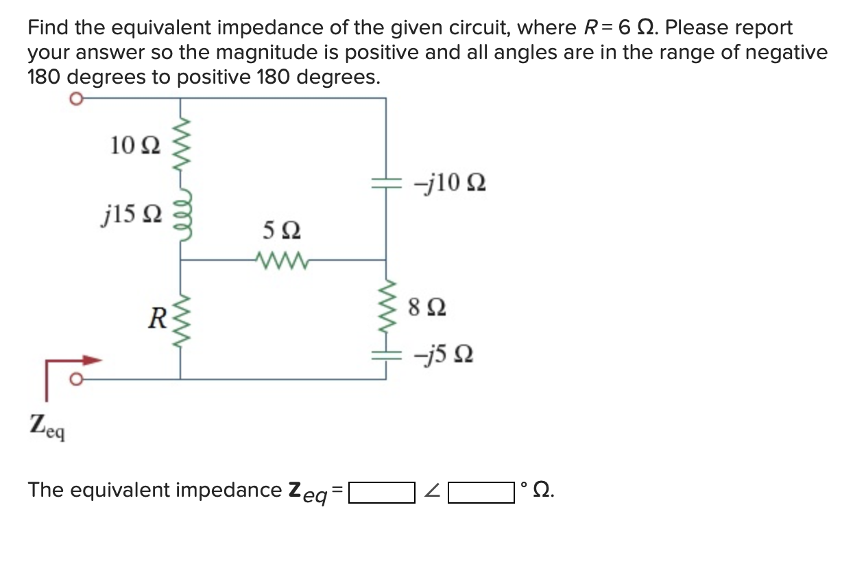 Solved Find the equivalent impedance of ﻿the given circuit, | Chegg.com