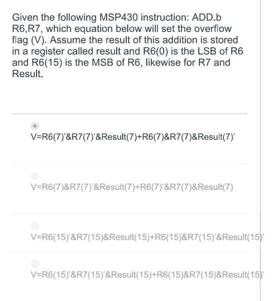 Solved Given the following MSP430 instruction: ADD.b R6,R7, | Chegg.com
