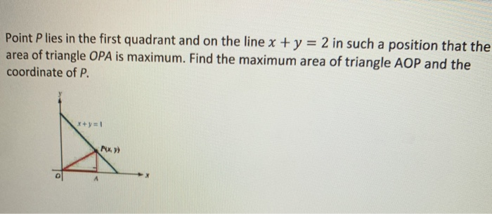 Solved Point P lies in the first quadrant and on the line x | Chegg.com Solved Point P lies in the first quadrant and on the line x | Chegg.com
