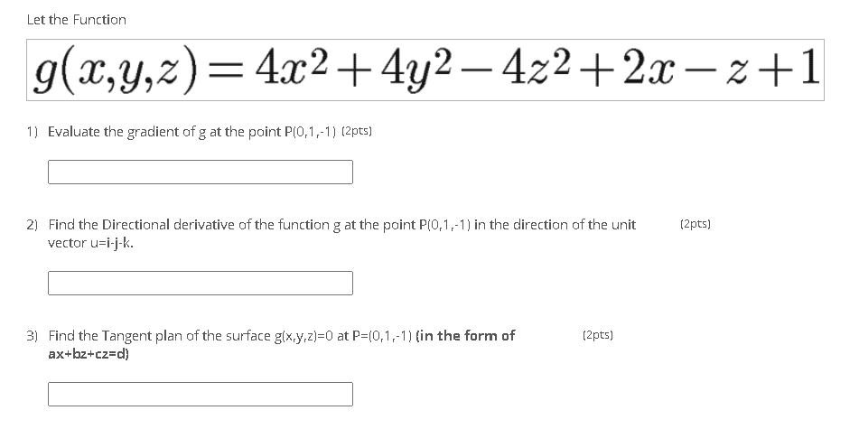 Solved Let the Function g(x,y,z)=4x2+4y2 – 4z2+2x – 2+1 1) | Chegg.com