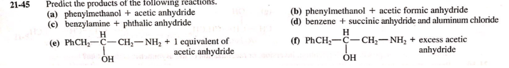 Solved (a) phenylmethanol + acetic anhydride (c) benzylamine | Chegg.com